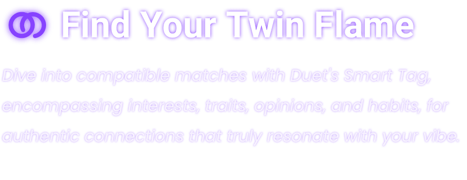 Duet: Dating App Tailored To Meet People You Resonate With